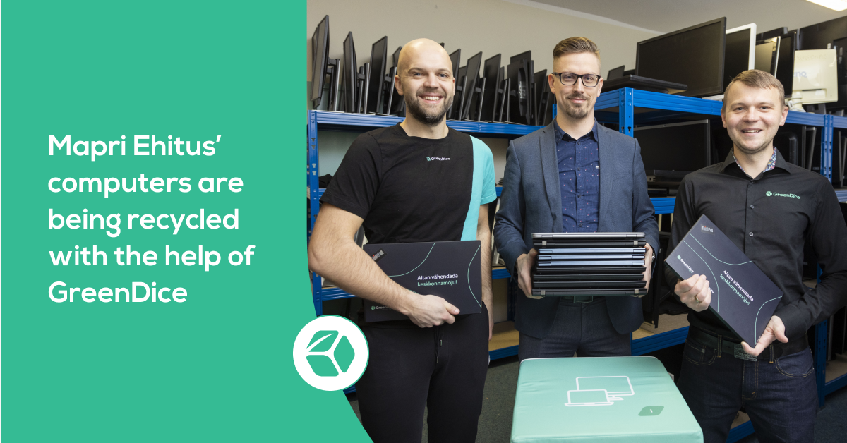 Mapri Ehitus’ computers are being recycled with the help of GreenDice ...
